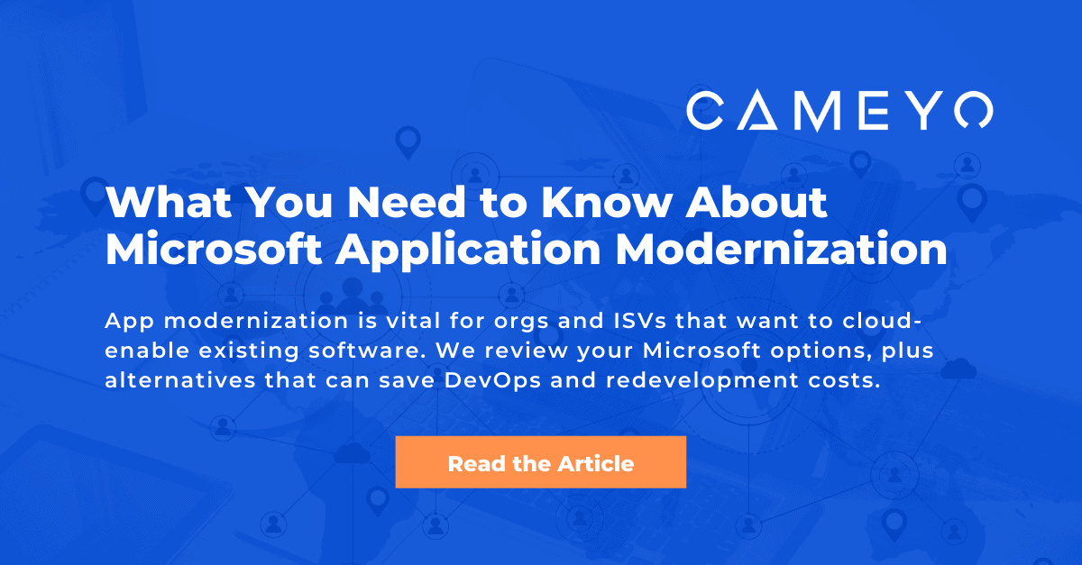 What You Need To Know About Microsoft Application Modernization Cameyo